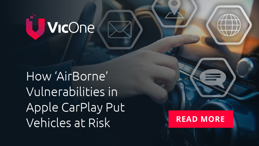 Apple CarPlay’s ‘AirBorne’ Vulnerabilities and What They Mean for the Automotive Industry - VicOne